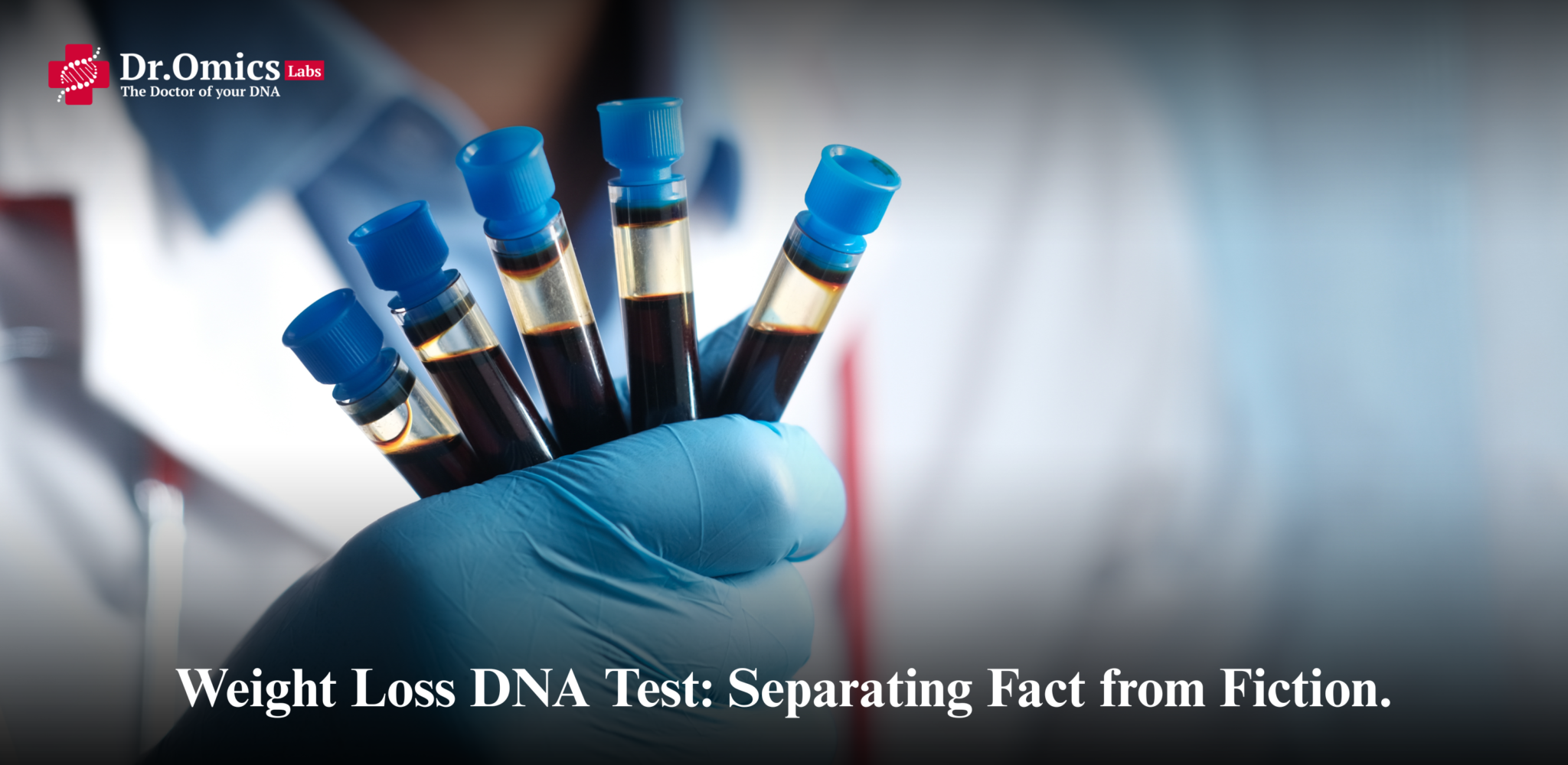 Weight Loss DNA Test: Separating Fact from Fiction - DrOmics Labs